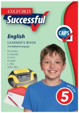 ENGLISH FIRST ADDITIONAL LANGUAGE GRADE 5 OXFORD SUCCESSFUL LEARNER BO ...