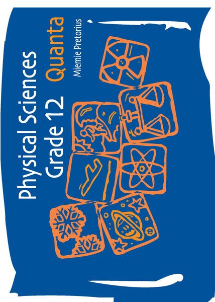 PHYSICAL SCIENCES GRADE 12 QUANTA STUDY GUIDE – School Seconds